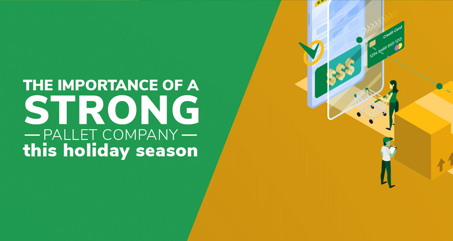 The Importance of a strong pallet company this holiday season.